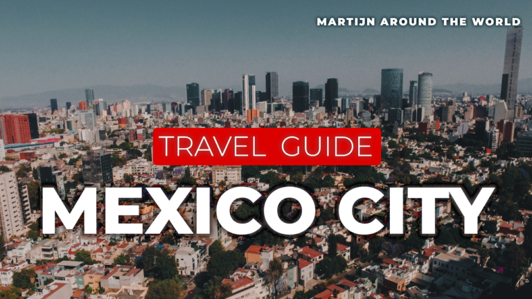 Mexico City Travel Guide and Travel Tips - Martijn Around The World