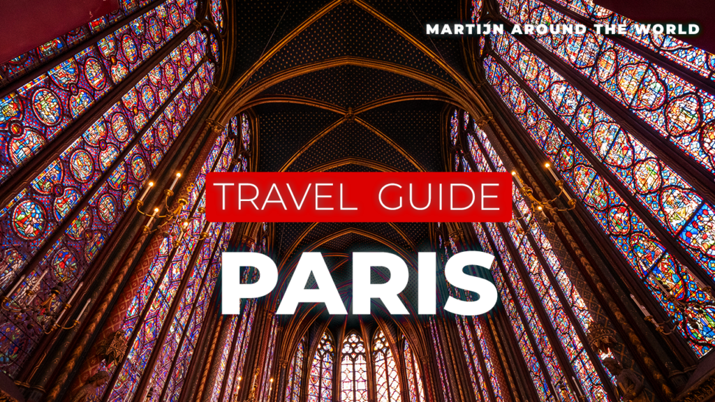 Paris Travel Guide and Travel Tips - Martijn Around The World